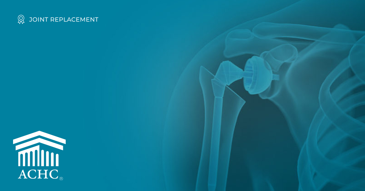Joint Replacement Certification | ACHC