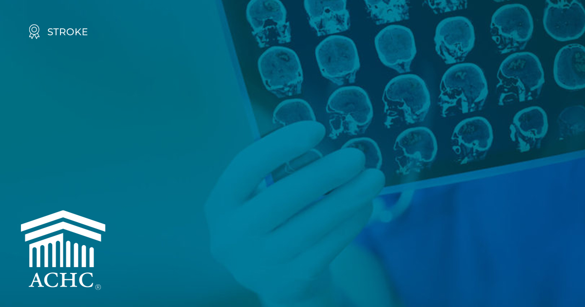 Stroke Certification - Stroke Care Certification Program | ACHC