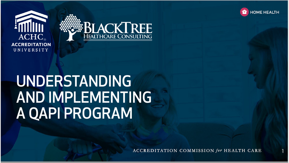 Understanding And Implementing A QAPI Program ACHC Understanding And Implementing A QAPI Program ACHC
